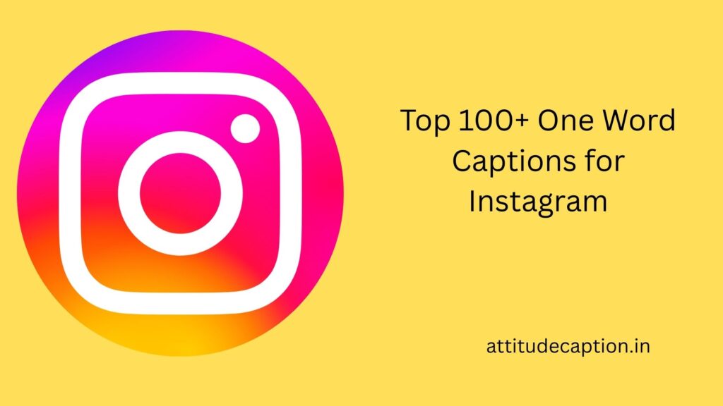 Top 100+ One Word Captions for Instagram - Attitude Caption